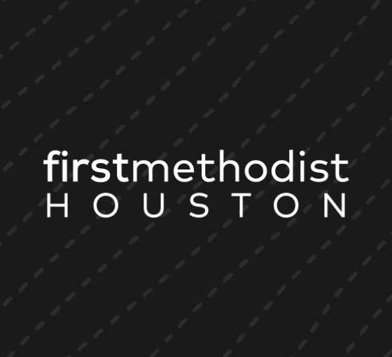 Sunday - First Houston United Methodist Church